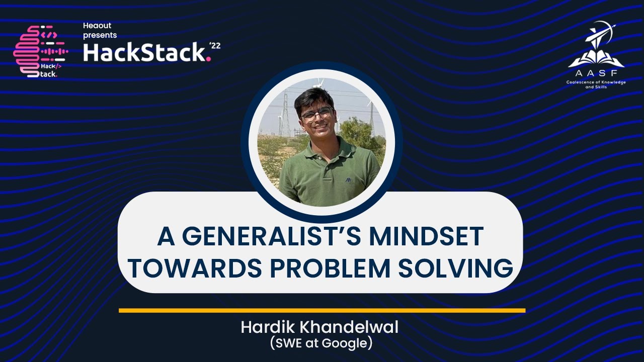 HackStack'22 | A Generalist's mindset towards problem-solving - YouTube