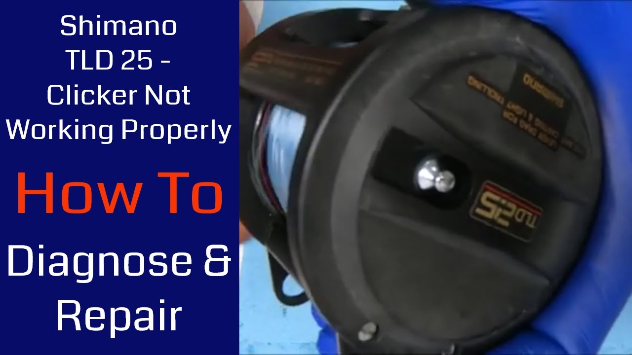 Shimano TLD 25 Has A Weak Clicker. Problem diagnosis and fix: Fishing ...
