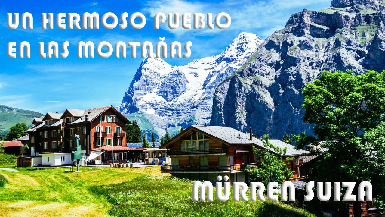 Hermoso pueblo entre montañas, Mürren paisajes de Suiza | Piano ...