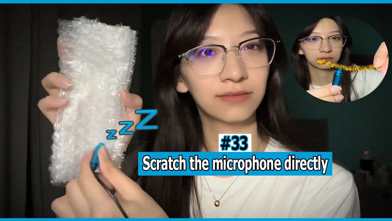 ASMR | Episode 33 (无人声): Scratch the microphone directly helps you ...