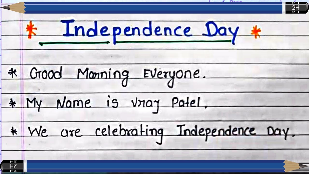 The Art of Independence Day - Speech on Independence day - Handwriting ...