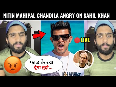 Nitin Mahipal Chandila Angry Reply To Sahil Khan 😠 | Full Support To ...