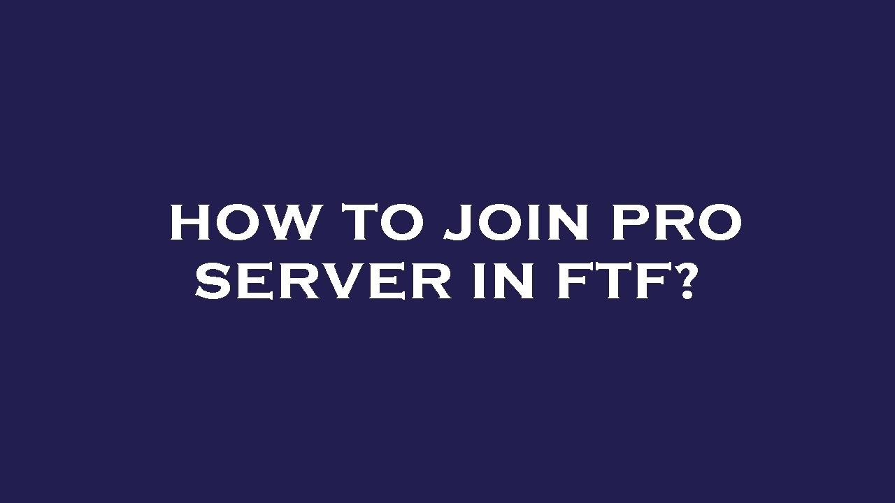 How to join pro server in ftf? - YouTube