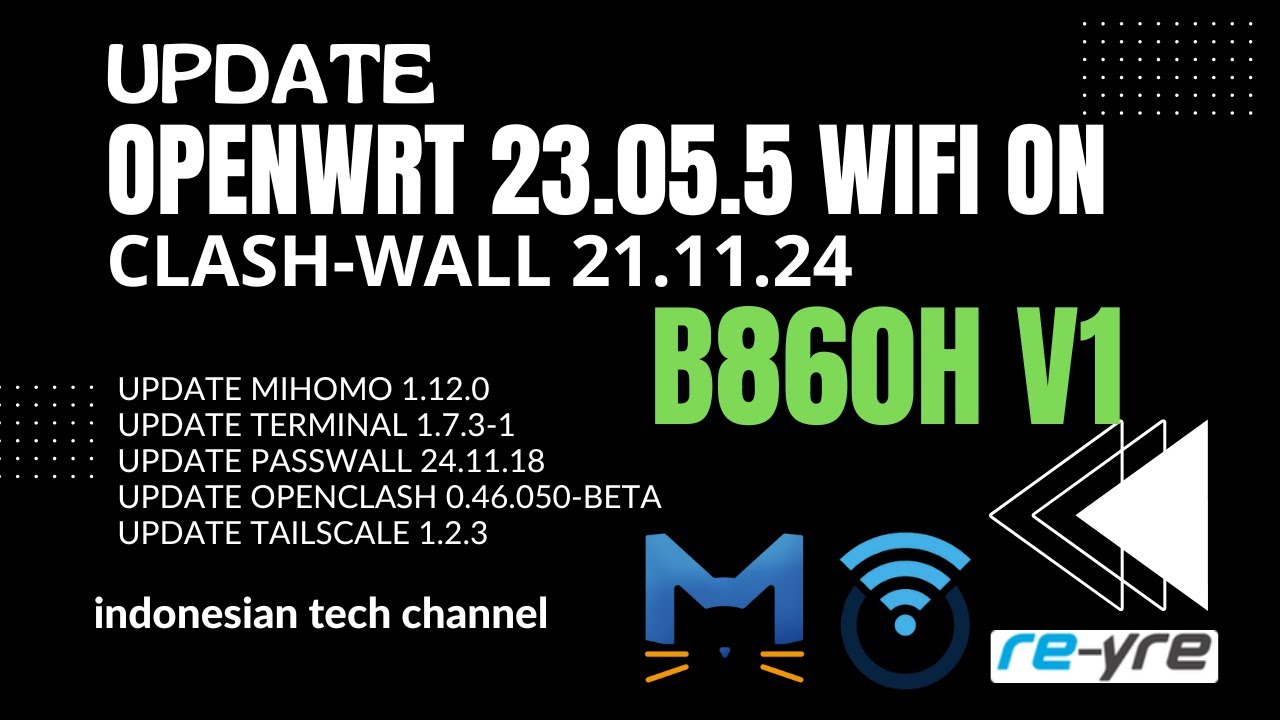 Update OpenWrt 23.05.5 Clash-Wall 01.11.24 For B860H V1 WiFi On | REYRE-WRT - YouTube