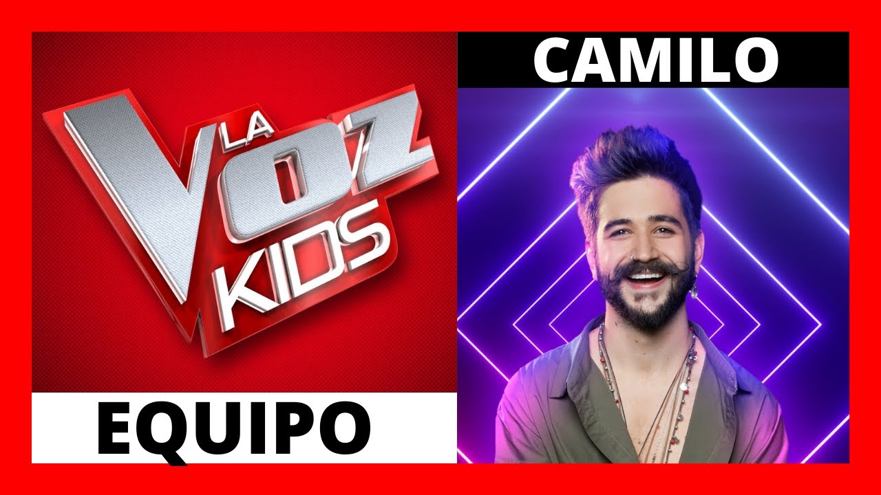 La Voz Kids México - Equipo de Camilo (2021) COMPLETO. - YouTube