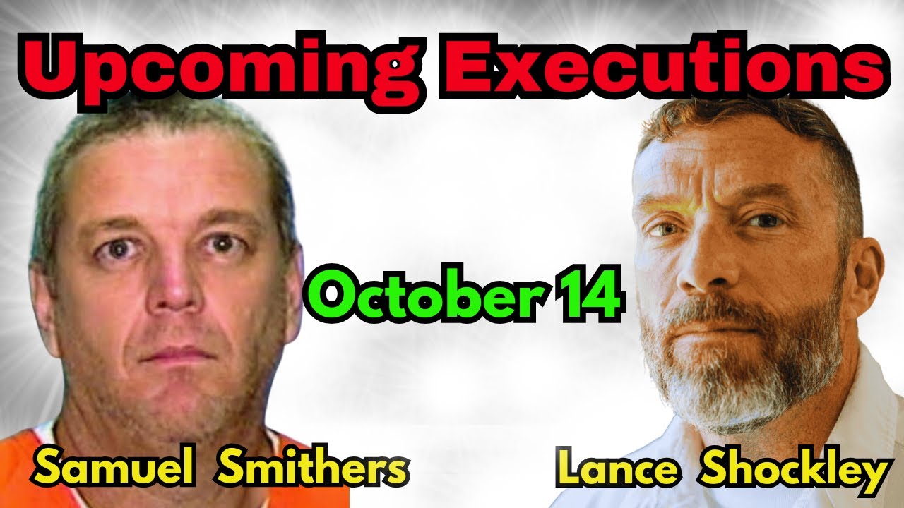 Upcoming DEATH ROW EXECUTIONS of Sam Smithers and Lance Shockley ...