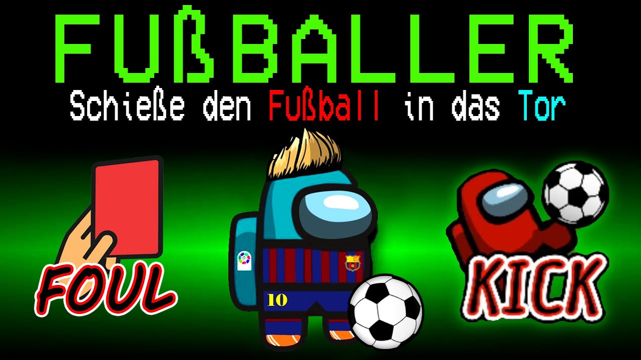 Neue FUßBALLER ROLLE in Among Us! - YouTube