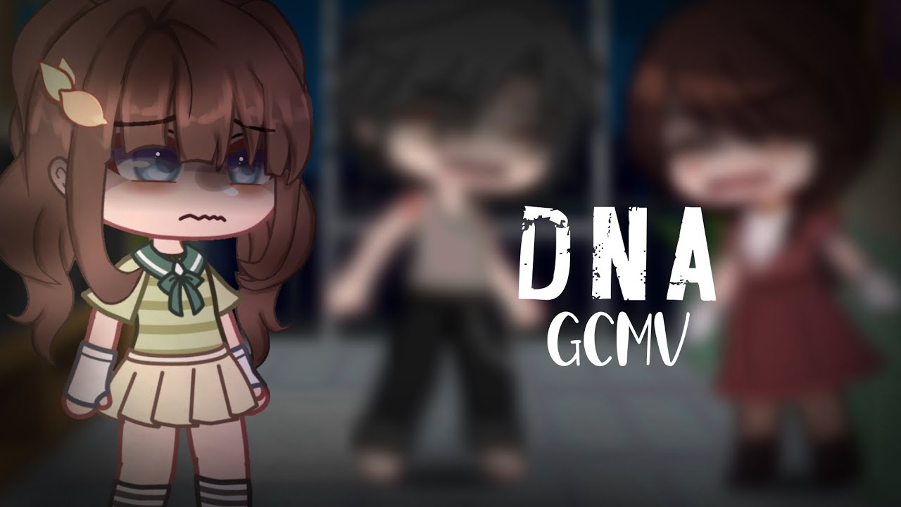 DNA | GCMV | Gacha Club - YouTube