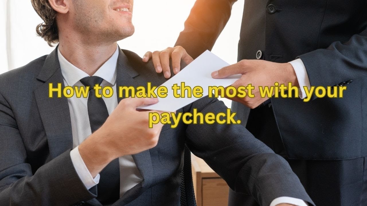 8 Principles to make the most with Your Paycheck – Insights from the ...