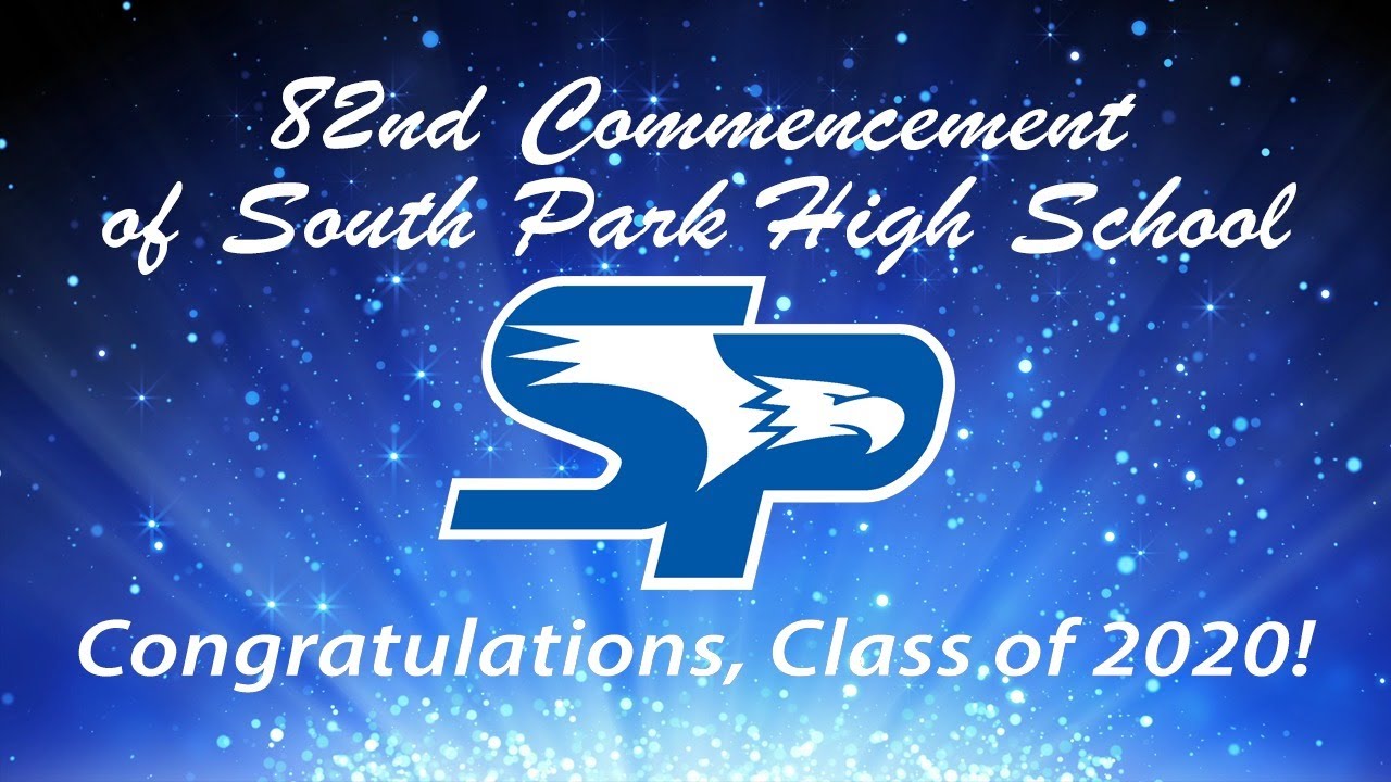South Park High School Commencement 2020 - YouTube