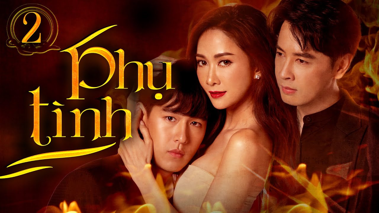 PHỤ TÌNH - TẬP 2 I Phim Thái Mới Nhất 2022 - YouTube