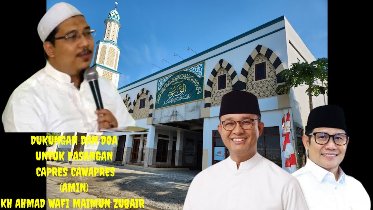 DOA DAN DUKUNGAN UNTUK CAPRES CAWAPRES AMIN OLEH KH AHMAD WAFI MAIMUN ...