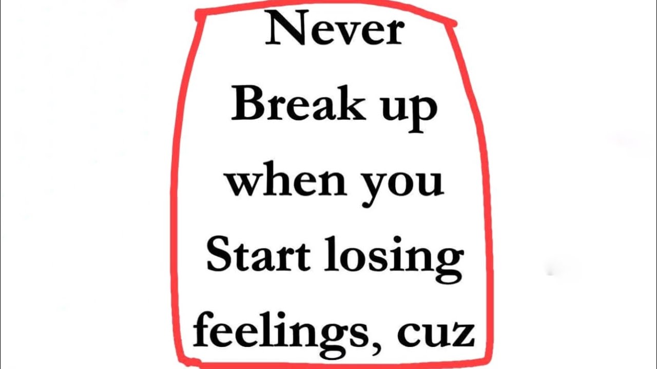 Never Break Up When You Start Losing Feelings |#quotes #feelings #love ...