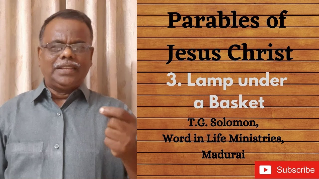 Parables of Jesus Christ | 3. Lamp under a Basket | Word in Life ...