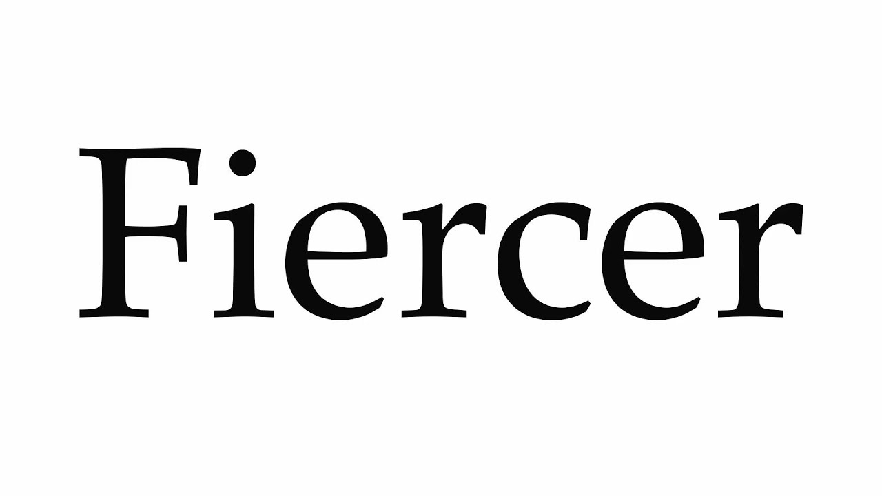 How to Pronounce Fiercer - YouTube
