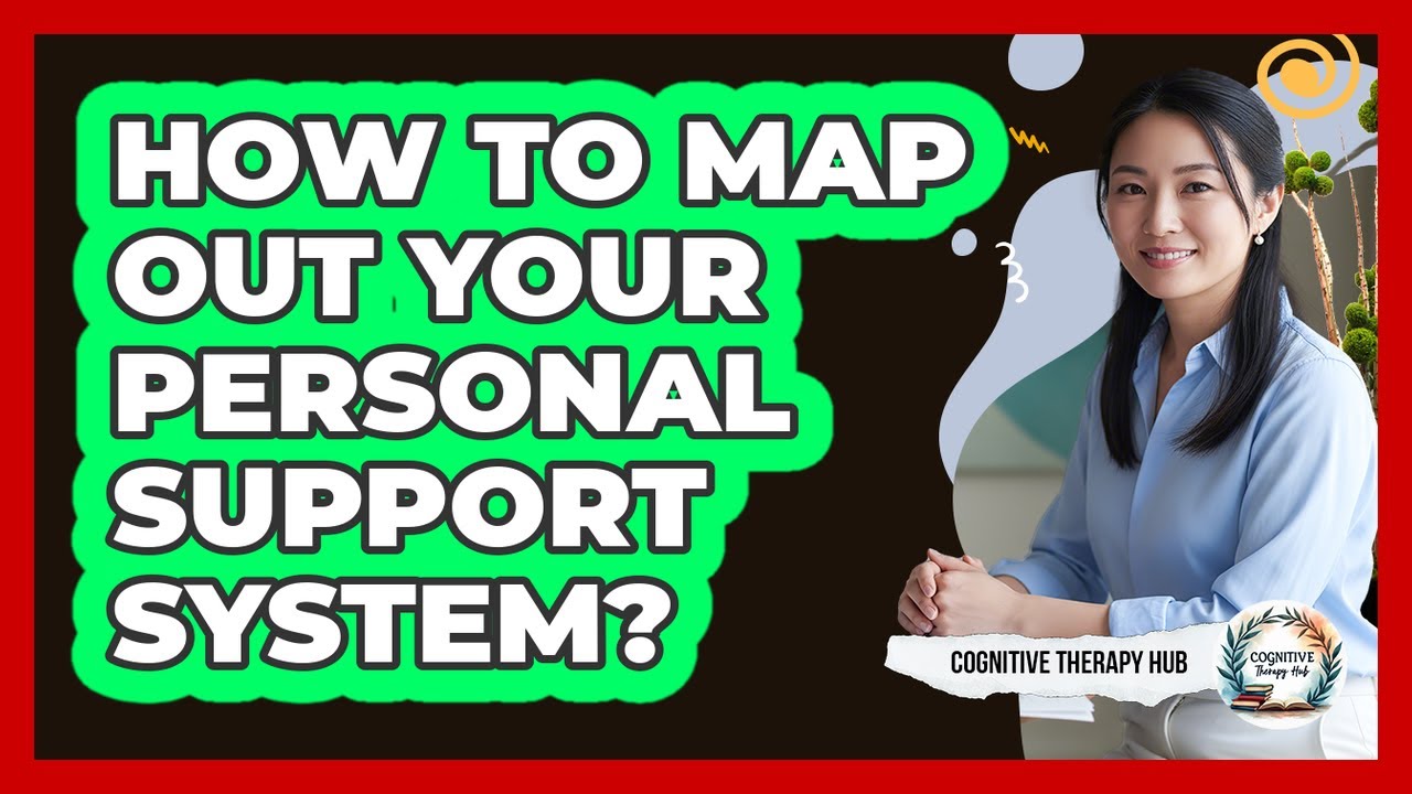 How To Map Out Your Personal Support System? - YouTube