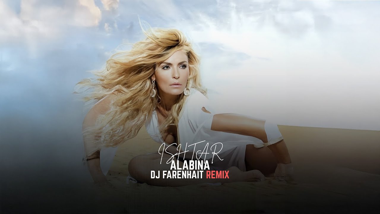 DJ Farenhait - Ishtar (Alabina Remix) - YouTube