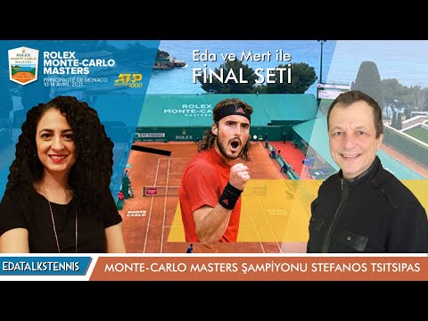 Can Üner'i anıyoruz, Monte Carlo'da Şampiyon Stefanos Tsitsipas! I Eda ve Mert ile Final Seti #22
