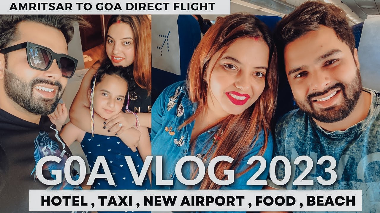 Goa🏖️ Vlog 2023 | Amritsar to Goa Airport | Direct Flight😲😲 | Hindi ...