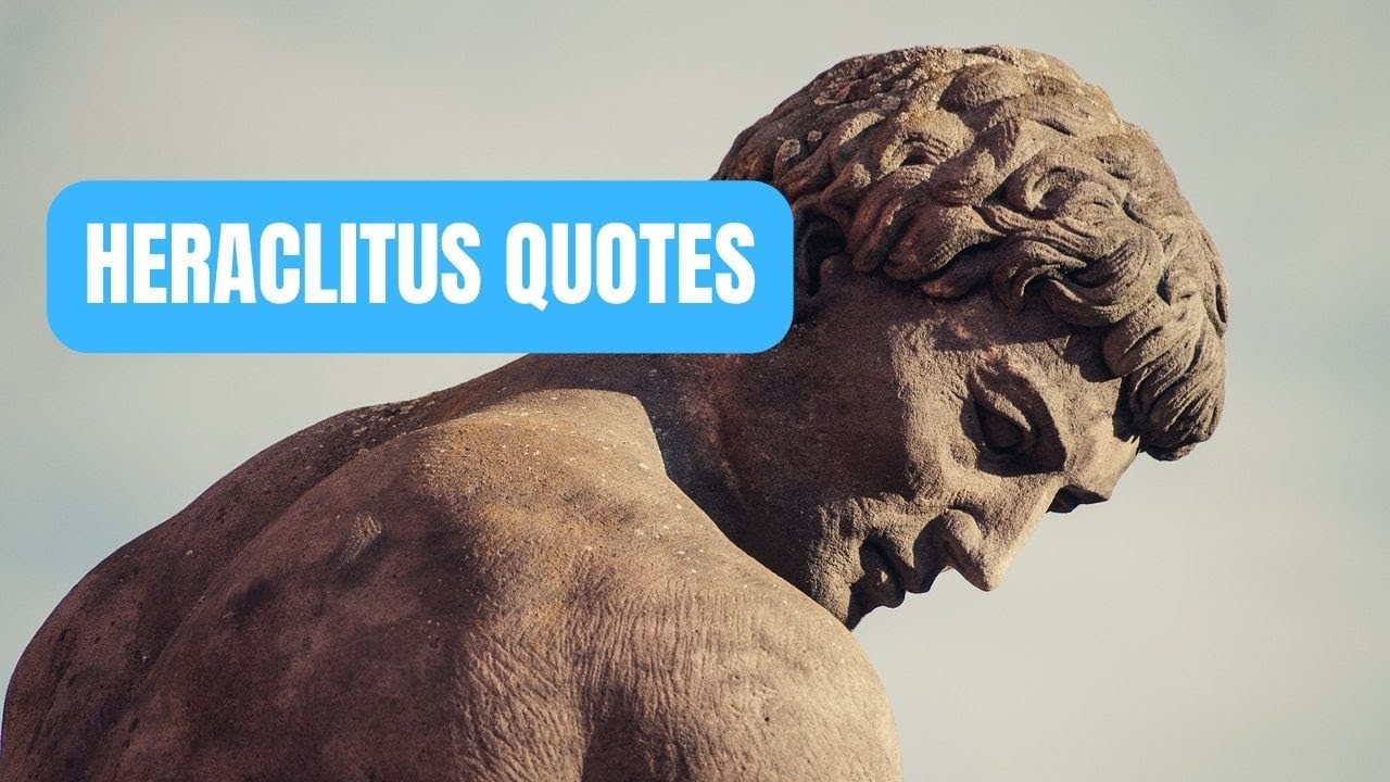 SUPERB HERACLITUS QUOTES | HERACLITUS (535-475 BC), GREEK PRE-SOCRATIC ...