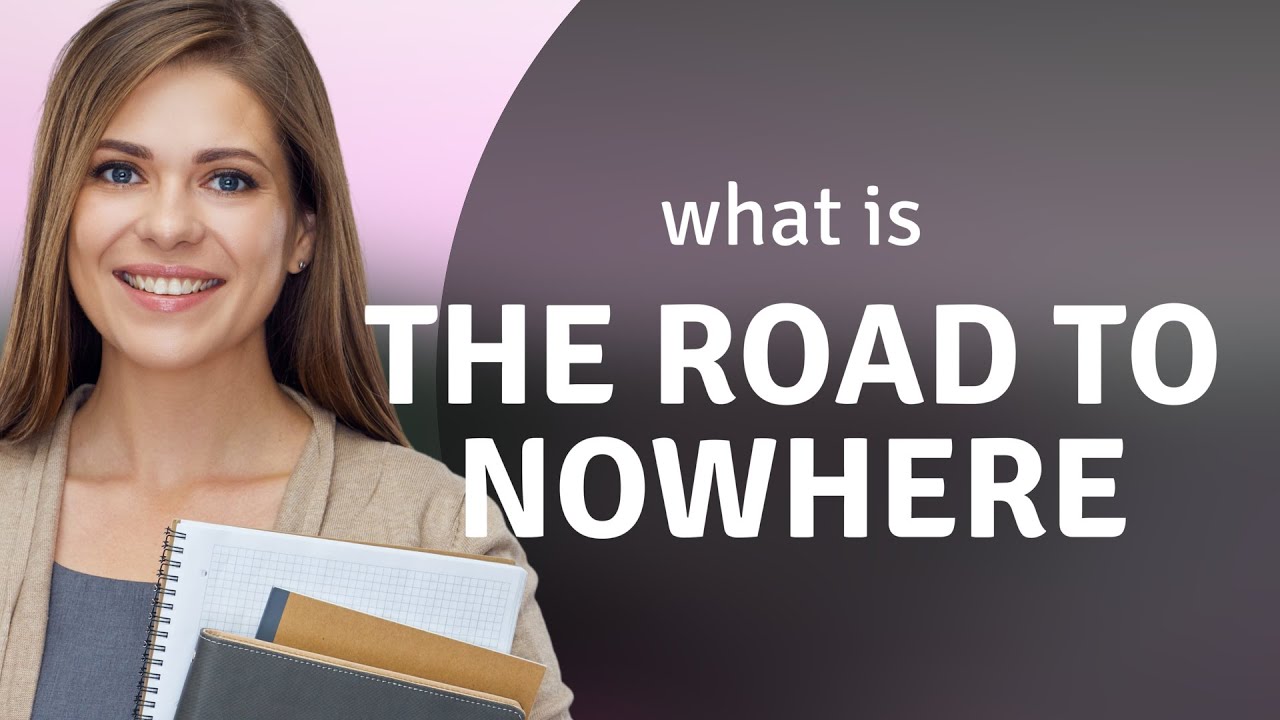 The Mystery of "The Road to Nowhere": Unraveling Its Meaning - YouTube