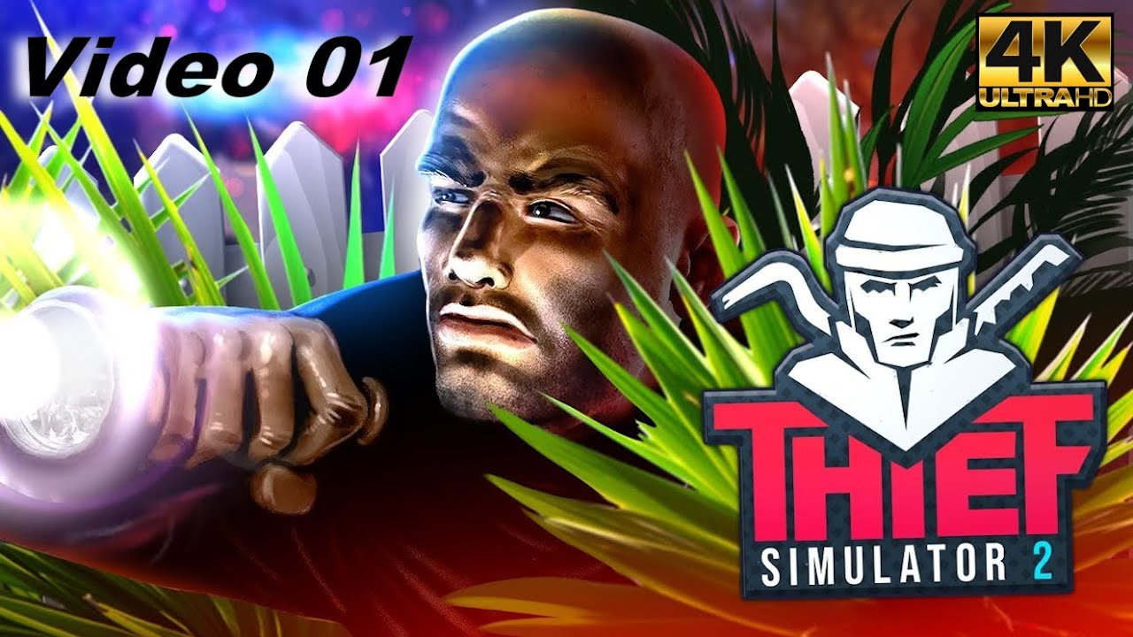 thief sim 2 VIDEO 01 4K - YouTube