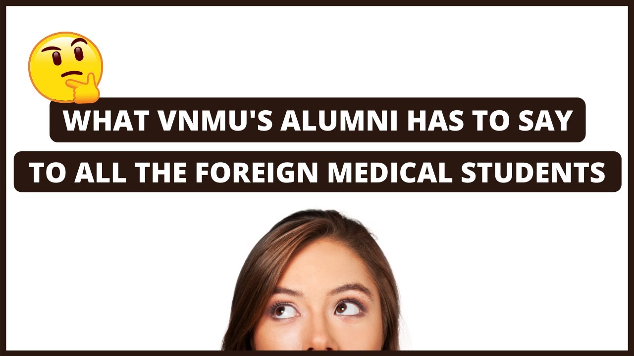 VNMU Alumni's Message To Foreign Medical Students | Study MBBS Abroad in Ukraine | Inspiring ...