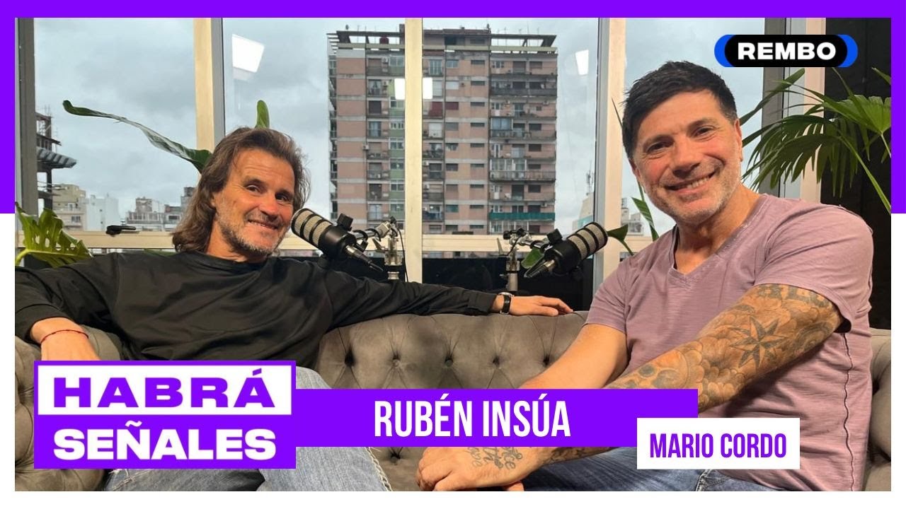 RUBEN DARIO INSUA CON MARIO CORDO I HABRÁ SEÑALES I CAPÍTULO 6 - YouTube