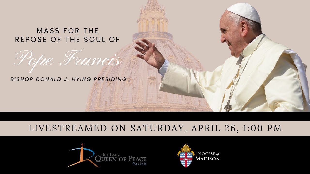 Mass for the Repose of the Soul of Pope Francis - YouTube