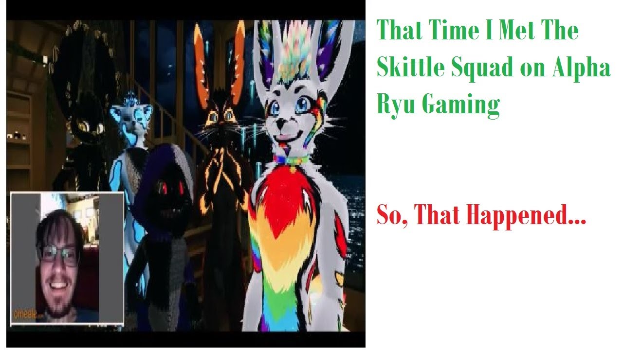 That Time I Met The Skittle Squad on Alpha Ryu Gaming | So, That ...