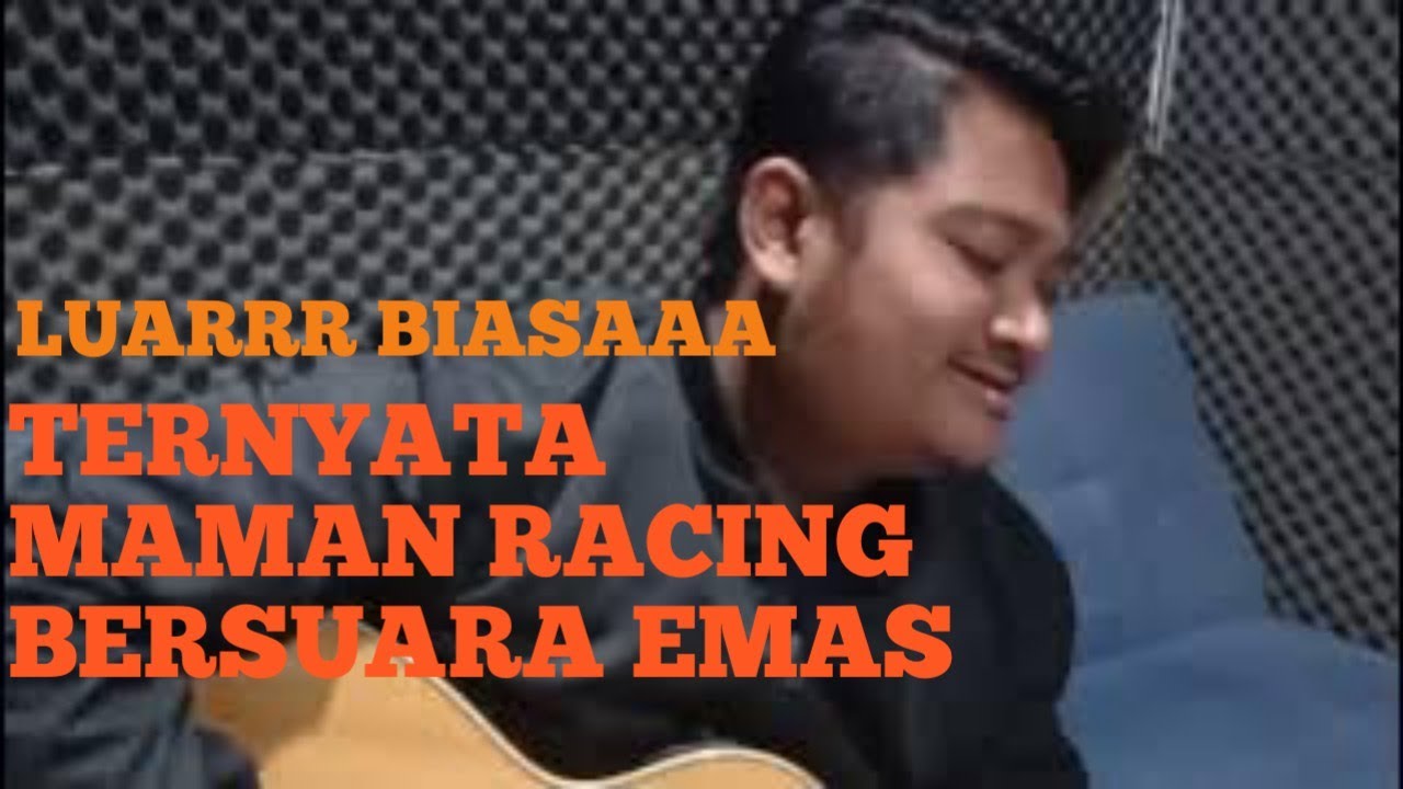 MAMAN RACING BERULAH LAGI COVER LAGU CINTA DUA HATI BY GARRY ANANTA ...