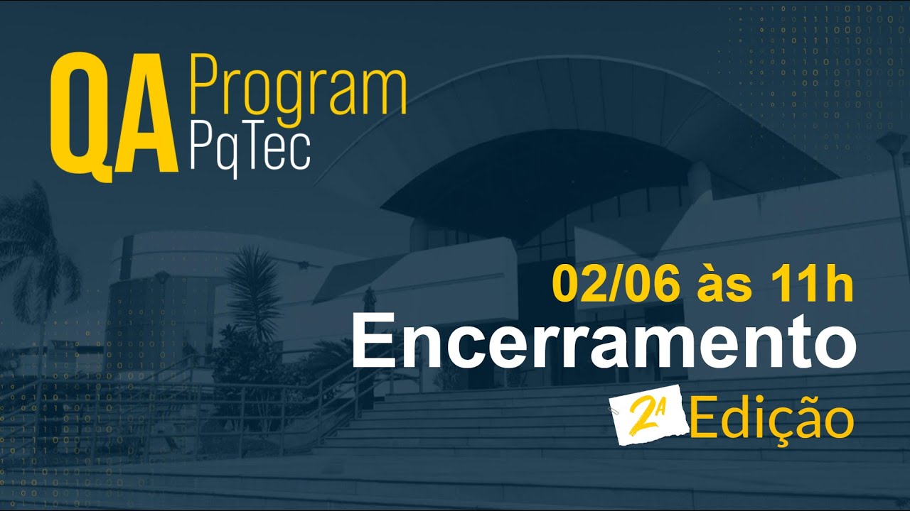 QA2 - Encerramento PqTec QA Program 2ª Edição - 2023 - - YouTube