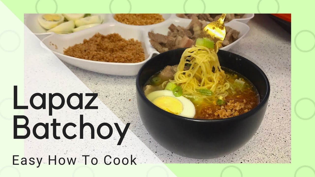 How To Make Lapaz Batchoy | Easy Recipe - YouTube
