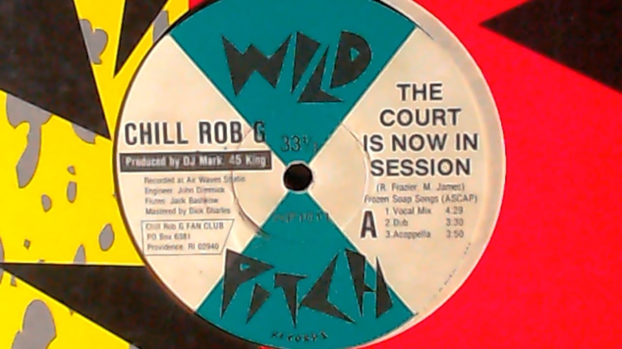Chill Rob G | 45 King - The Court Is Now In Session - 1989 Wild Pitch ...