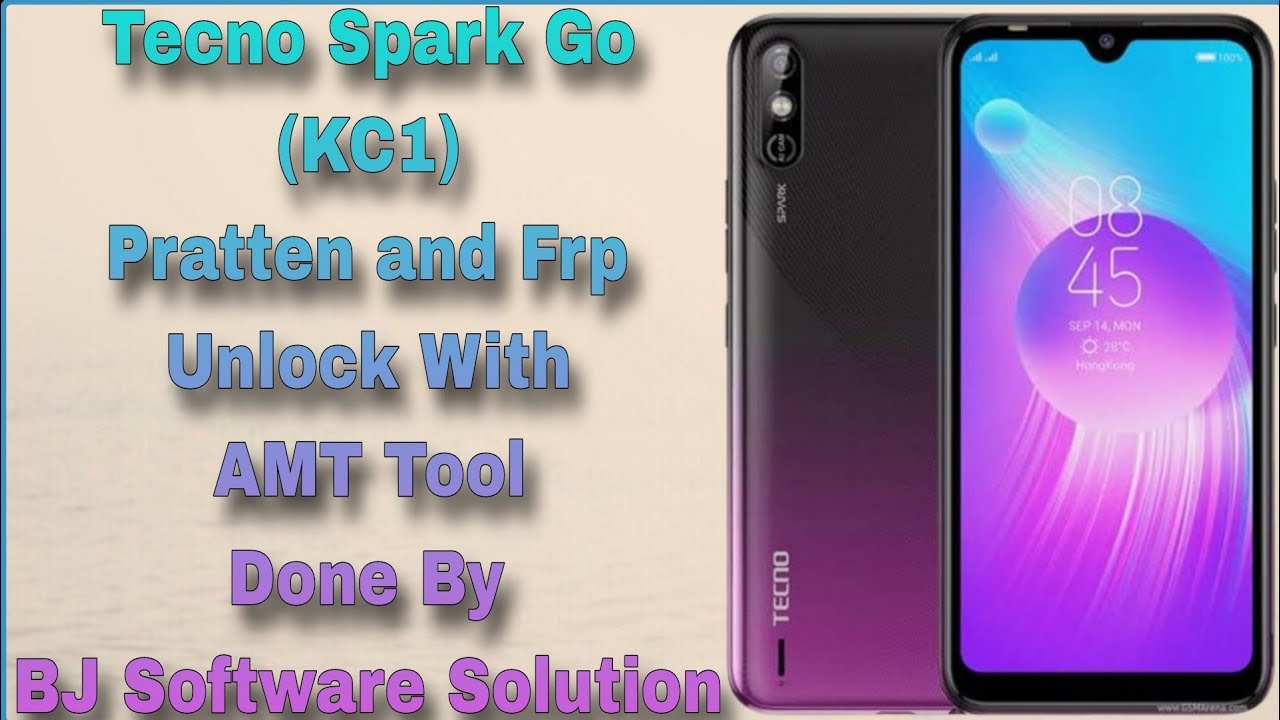 Tecno Spark Go (KC1) Pratten and Frp Unlock With AMT Tool Done By BJ ...