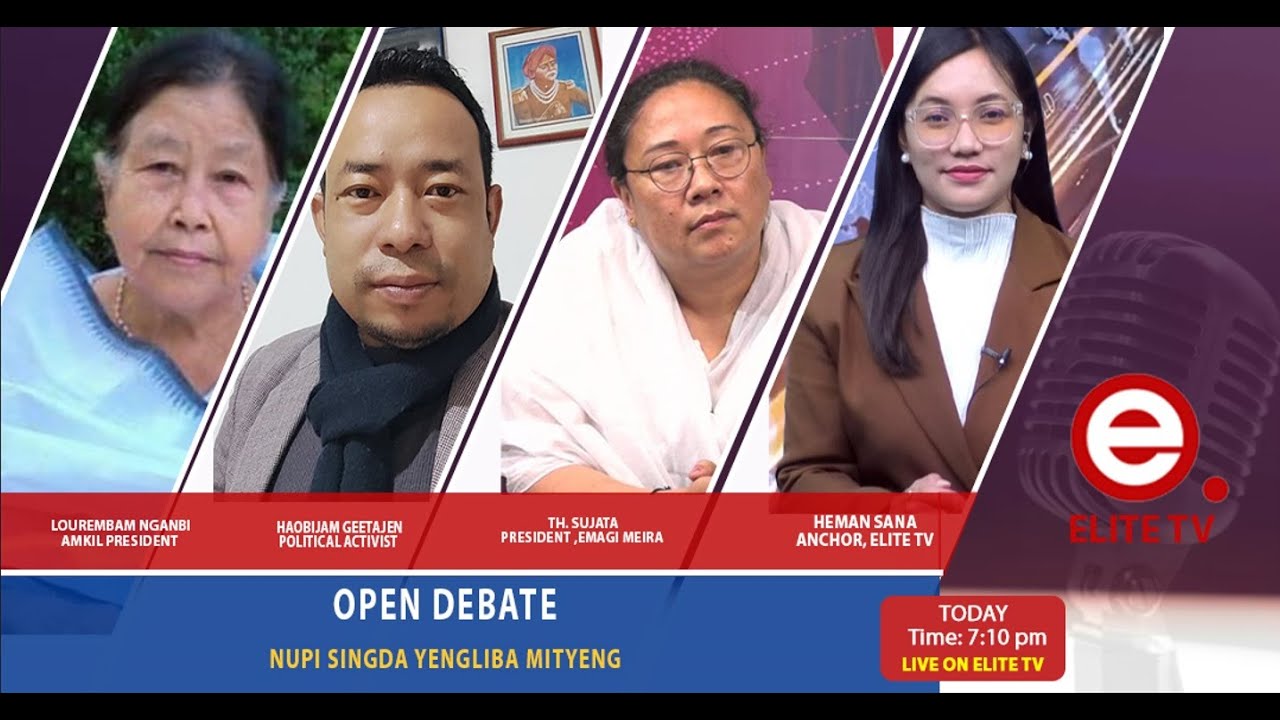 OPEN DEBATE on NUPI SINGDA YENGLIBA MITYENG | 22nd March 2025 | ELITE TV - YouTube