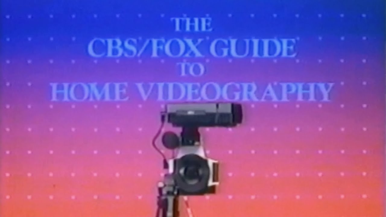 1983 The CBS/FOX Guide To Home Videography ... Learning To Use Your Video Camera Is Easy And Fun ...