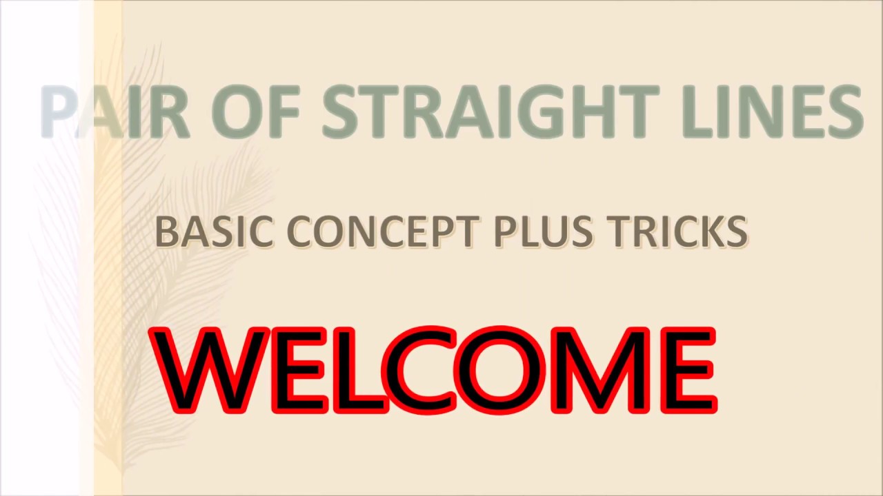 PAIR OF STRAIGHT LINES | BASIC CONCEPTS + TRICKS | - YouTube