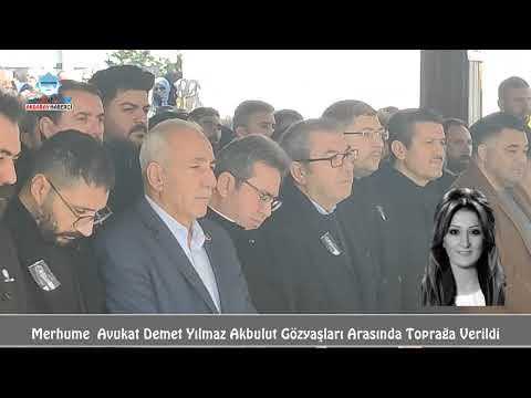 Avukat Demet Yılmaz Akbulut Son Yolculuğuna Uğurlandı