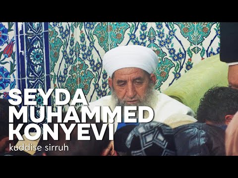 Seyda Muhammed Konyevî Hazretlerinin Hayatı