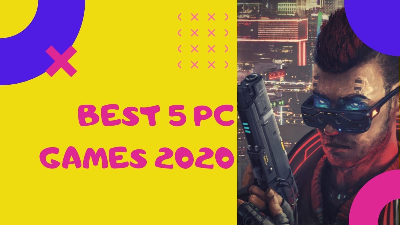 TOP 5 PC GAMES 2020 | TOP 5 NEW PC GAMES 2020 | NEW PC GAMES OF 2020 ...