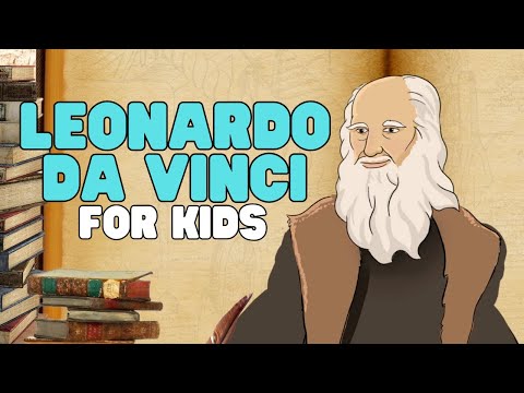 Leonardo da Vinci for Kids | Learn all about one of the most famous artists of all time