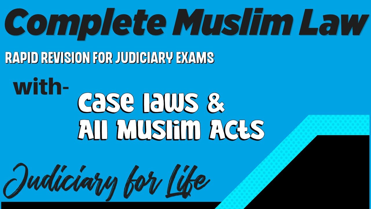 Muslim Law Complete Revision । Rapid Revision Muslim Law with case laws ...