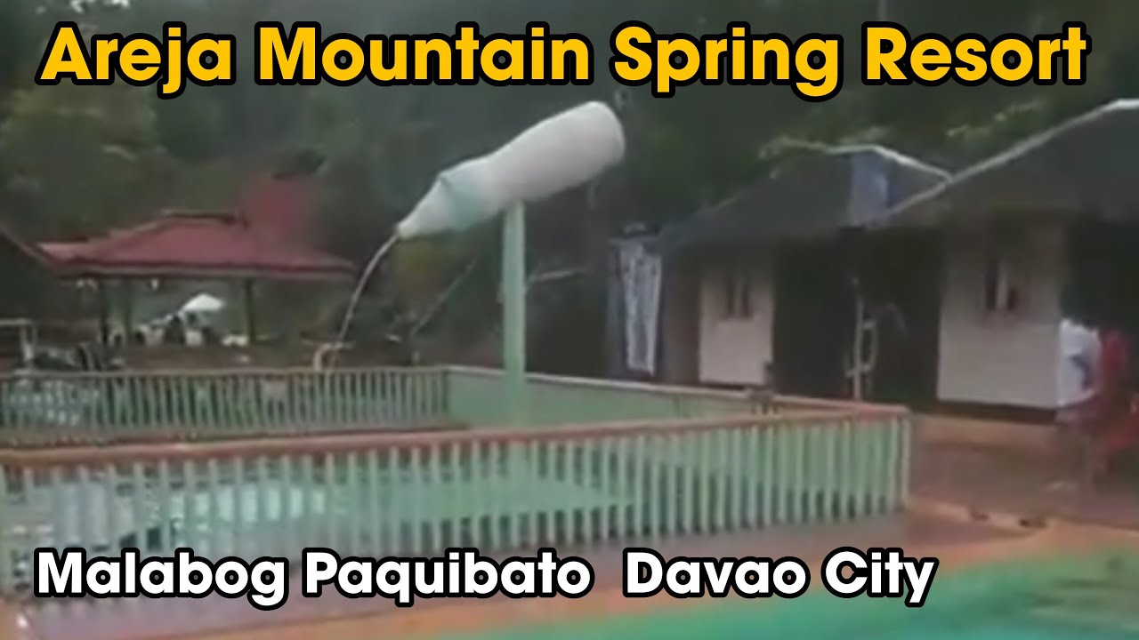 AREJA MOUNTAIN SPRING RESORT|MALABOG PAQUIBATO DAVAO CITY|#philippines ...