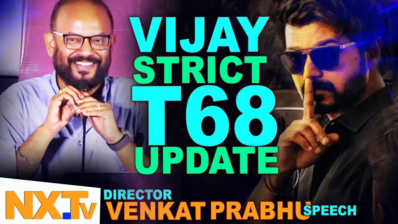 Thalapathy 68 update Vijay Strict Venkat Prabhu Speech|Regina ...