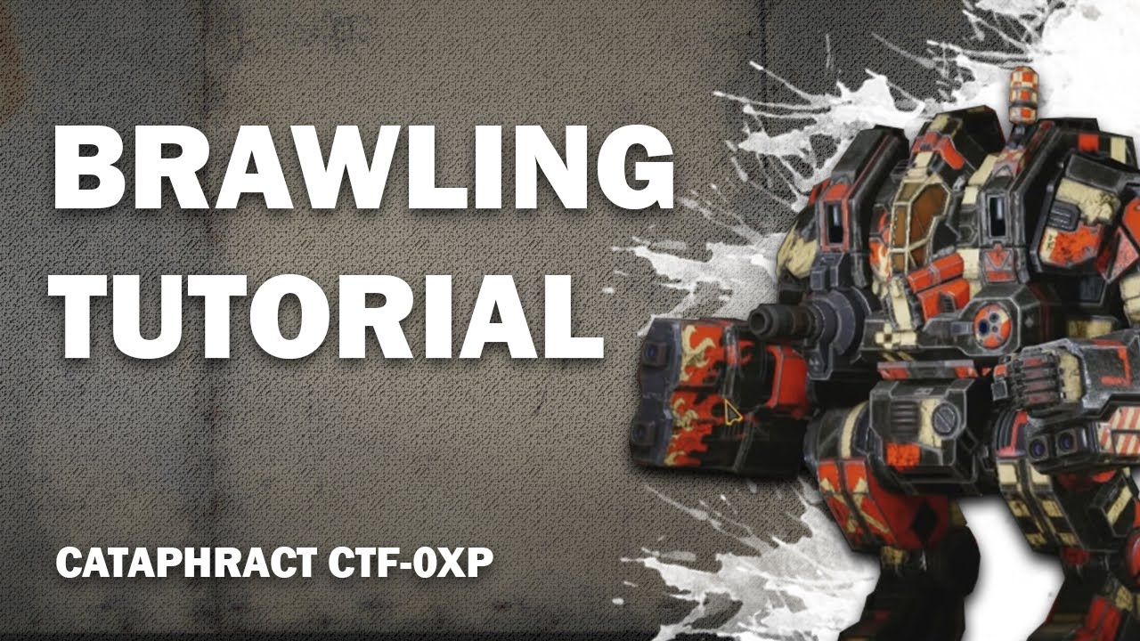 Mechwarrior Online Tutorial: Brawling with the Cataphract 0XP - YouTube