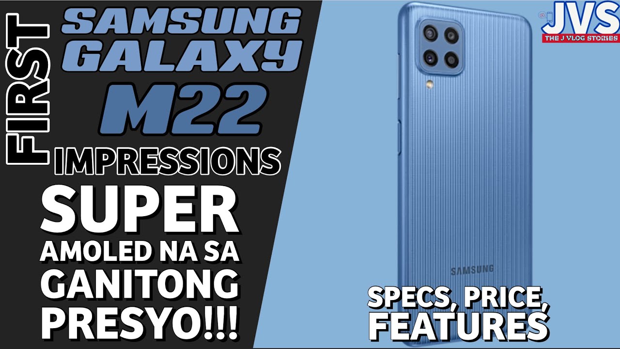 Samsung Galaxy M22 First Impression - Super Amoled Na To | Specs, Price, Availability, Features ...