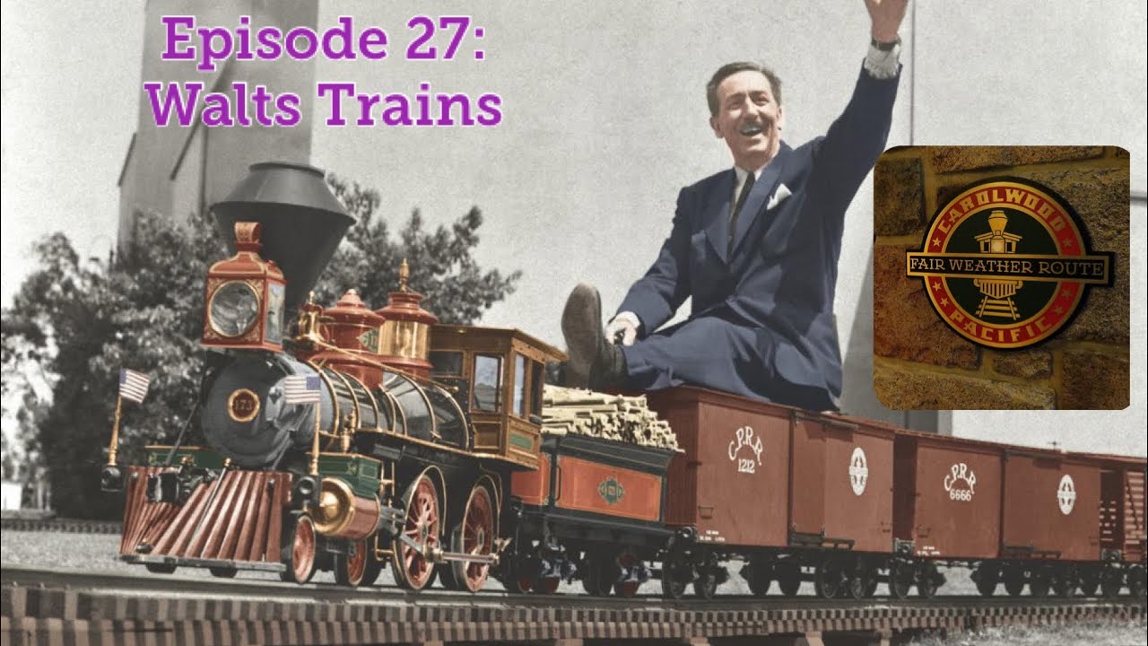 Episode 27: Walt's Trains - YouTube
