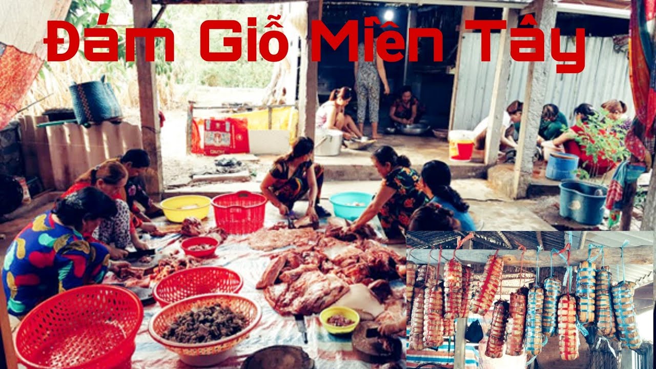 Đám Giỗ Miền Tây....cùng Ở ĐÂY MIỀN TÂY xem mọi người trong gia đình ...