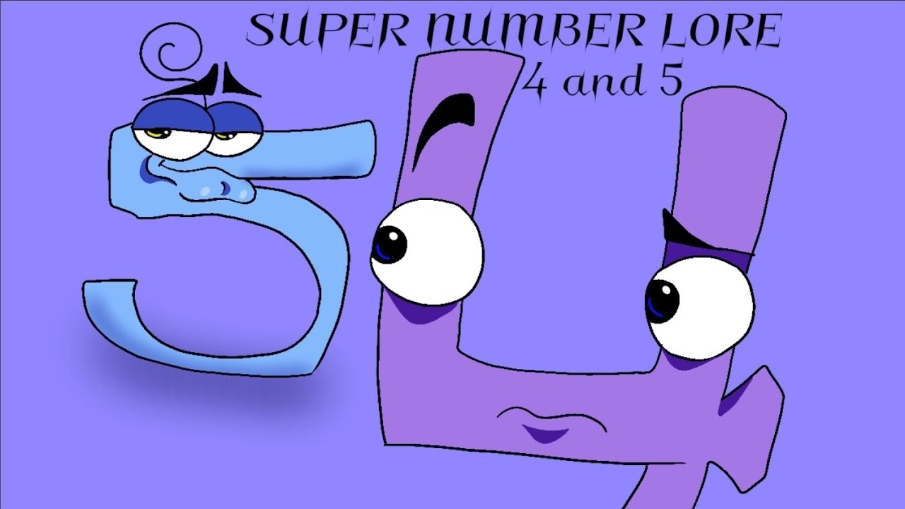 SUPER NUMBER LORE (REMASTER) 4 and 5 - YouTube